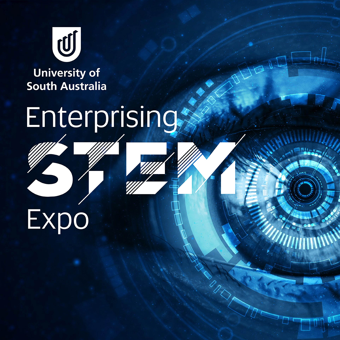 Enterprising STEM Expo 2024 - Events calendar - University of South Australia